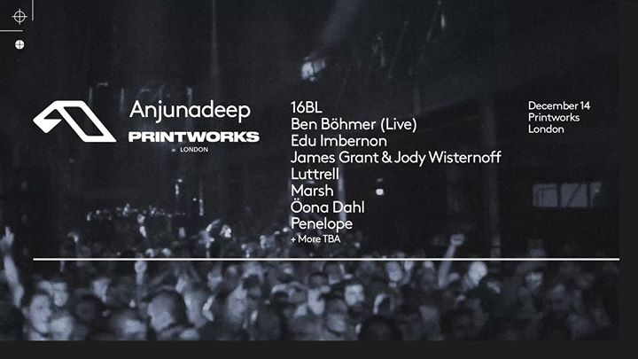 16BL - Live @ Anjunadeep x Printworks (London) - 14-Dec-2019